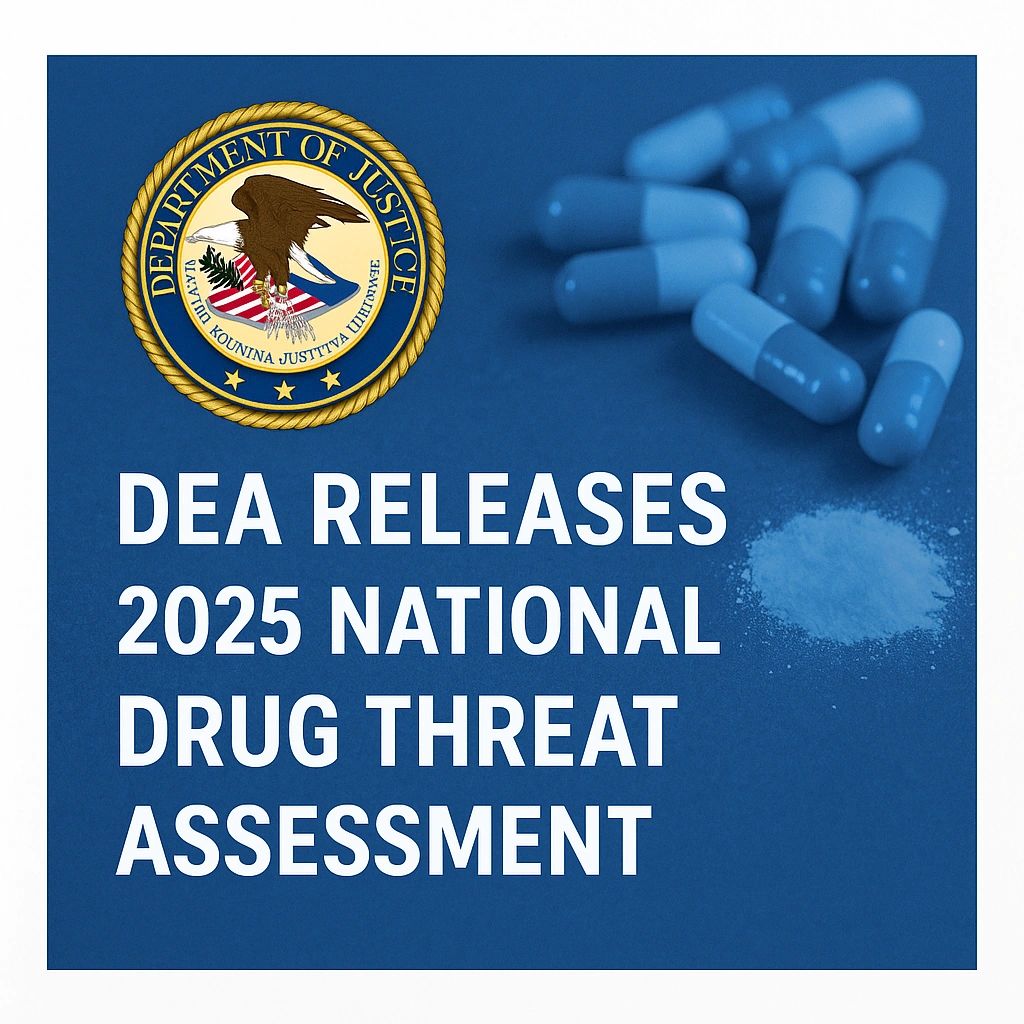 DEA Releases 2025 National Drug Threat Assessment